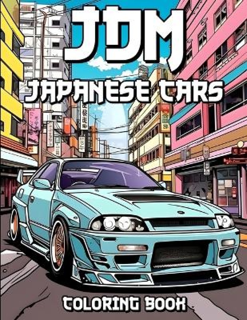 JDM Coloring Book - Revved Up Japanese Cars Coloring Adventures ...